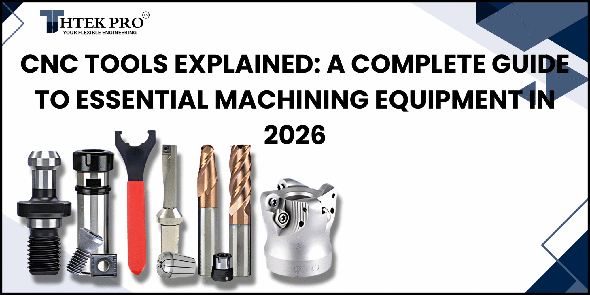CNC Tools Explained: A Complete Guide to Essential Machining Equipment ...